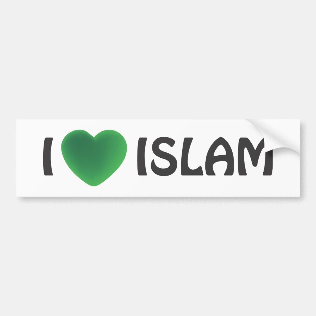 Bumper sticker - I love Islam | Zazzle