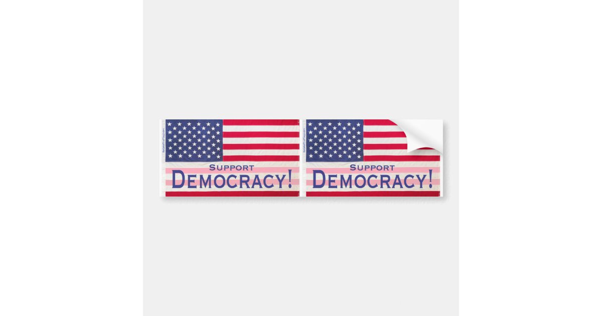 Bumper sticker - Support Democracy Flag Design | Zazzle