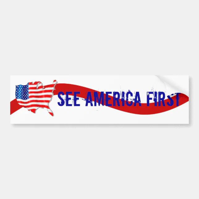 Bumper Sticker Vntg Campaign to See America First | Zazzle