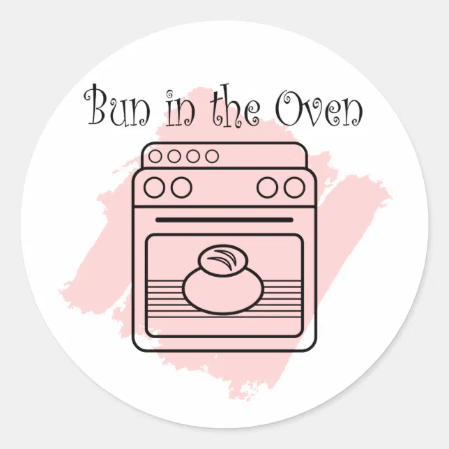 Bun in the Oven Classic Round Sticker | Zazzle