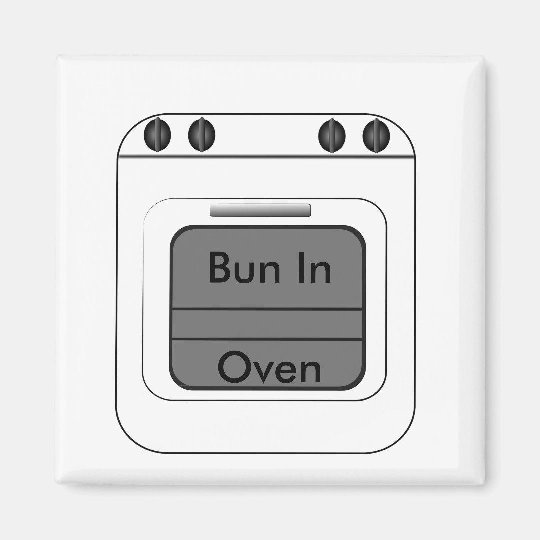 Bun N The Oven Magnet | Zazzle