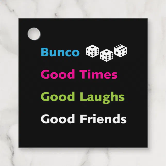 Bunco Dice Good Times Good Friends Gift Name Tag | Zazzle