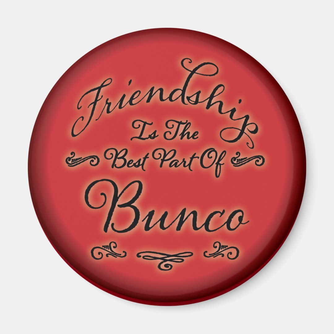 Bunco Friendship Magnet | Zazzle