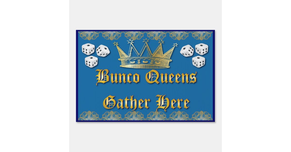 Bunco Queens Gather Here Yard Sign | Zazzle
