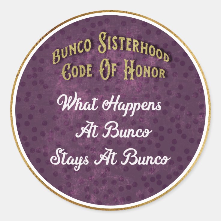 Bunco Sisterhood Code of Honor Purple Gold Classic Round Sticker | Zazzle