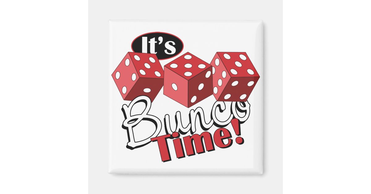 Bunco TIme Magnet | Zazzle