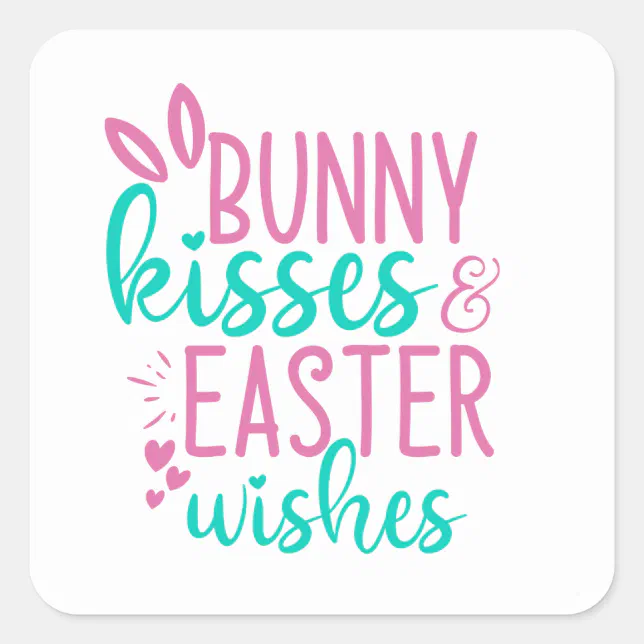Bunny kisses and Easter wishes Holiday Square Sticker | Zazzle