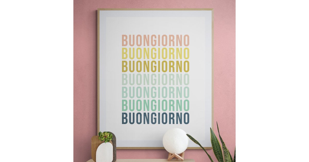 Buongiorno Italian Hello Typography Cute Colorful Poster | Zazzle