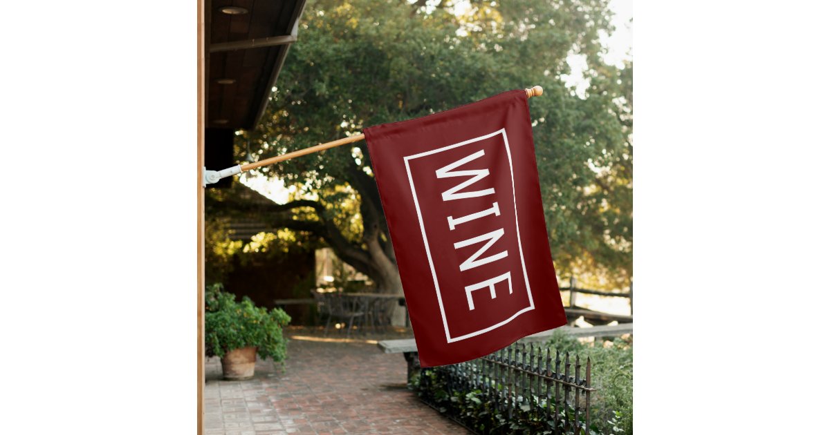 BURGANDY WINE SIGN FLAG | Zazzle