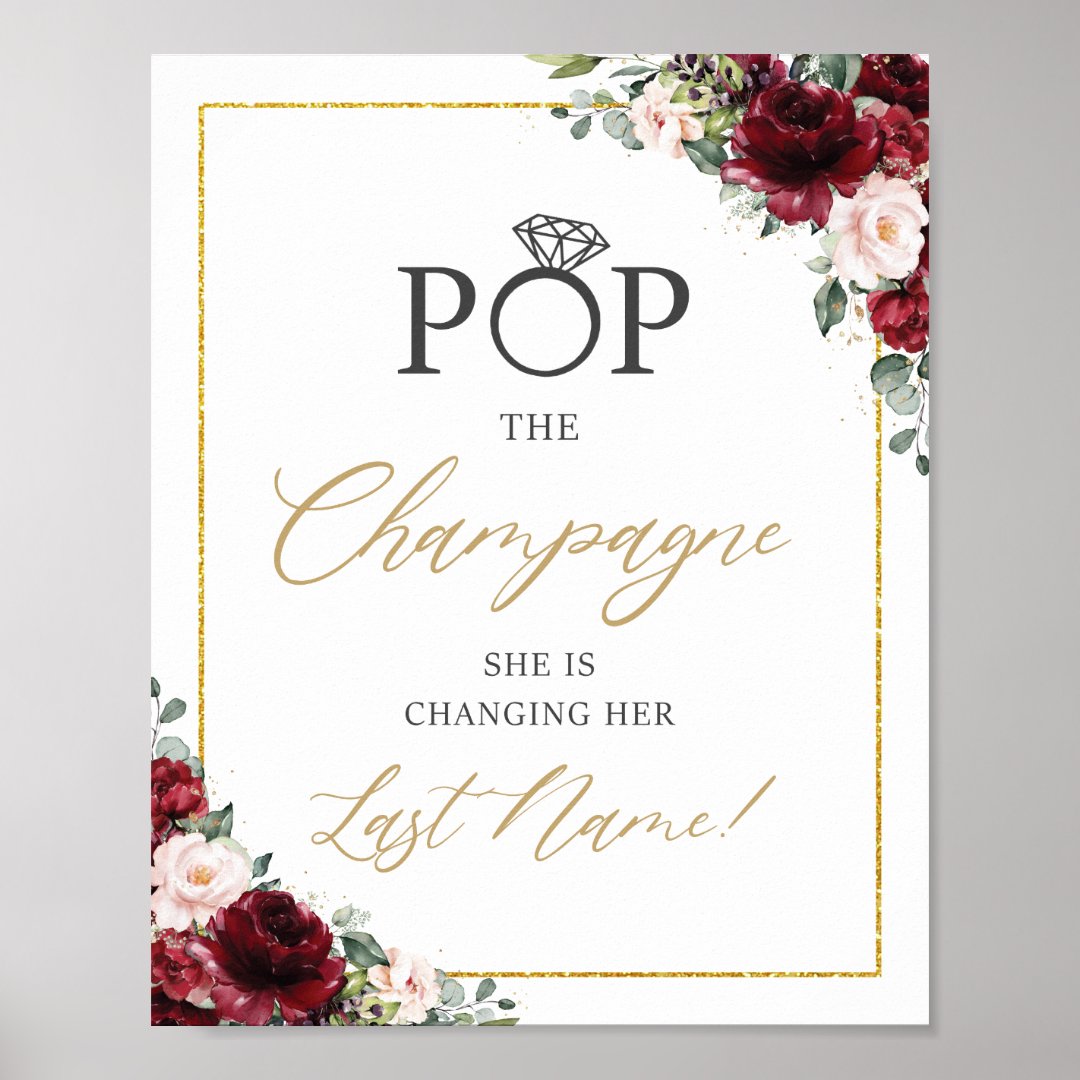 Burgundy Blush Pink Floral Pop the Champagne Sign | Zazzle