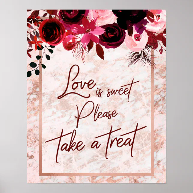 Burgundy Floral & Rose Gold Love is Sweet Treat Poster | Zazzle