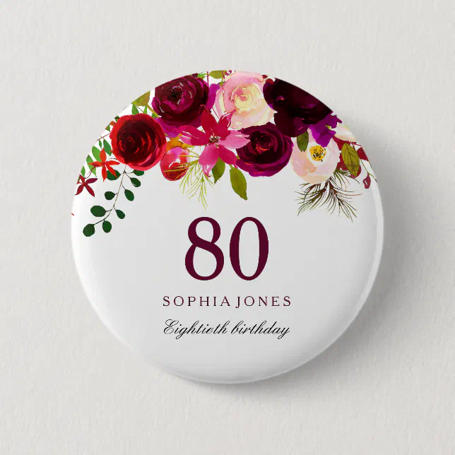 Burgundy Red Floral Boho 80th Birthday Party Pinback Button | Zazzle