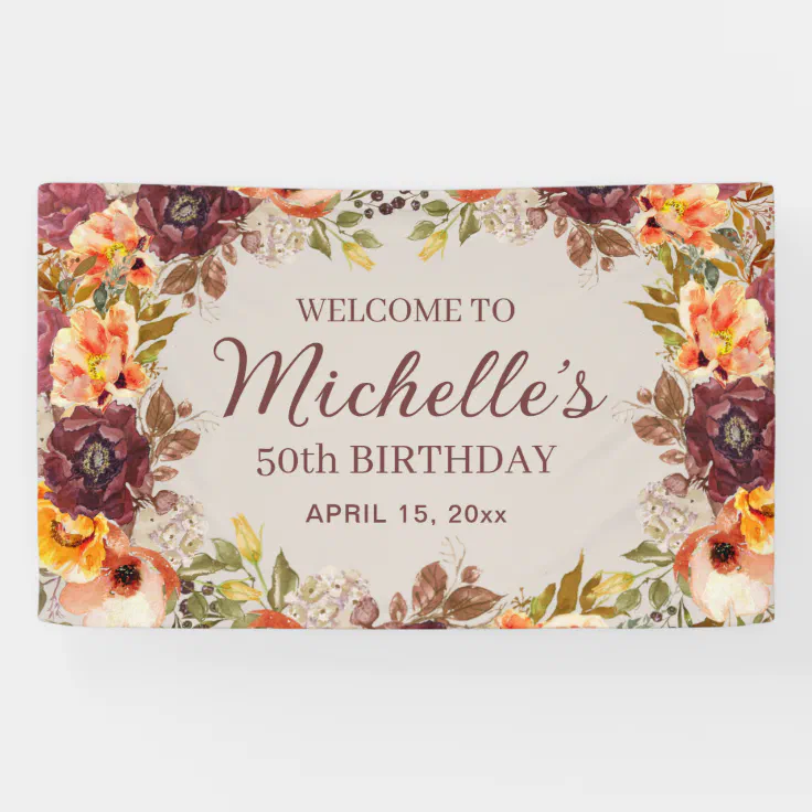 Burgundy Rust Orange Floral 50th Birthday Welcome Banner | Zazzle