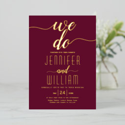 Burgundy "We do" script calligraphy wedding gold F Foil Invitation | Zazzle