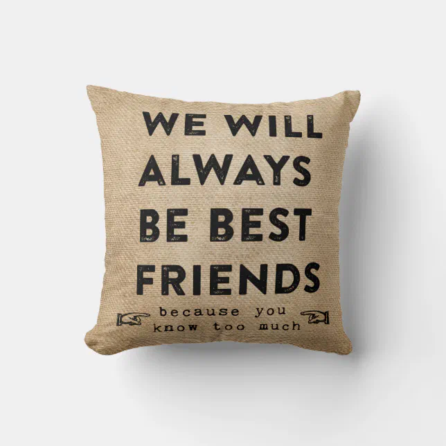 Burlap Best Friends Forever Funny Throw Pillow | Zazzle