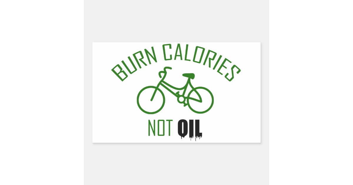 Burn Calories Not Oil Rectangular Sticker | Zazzle