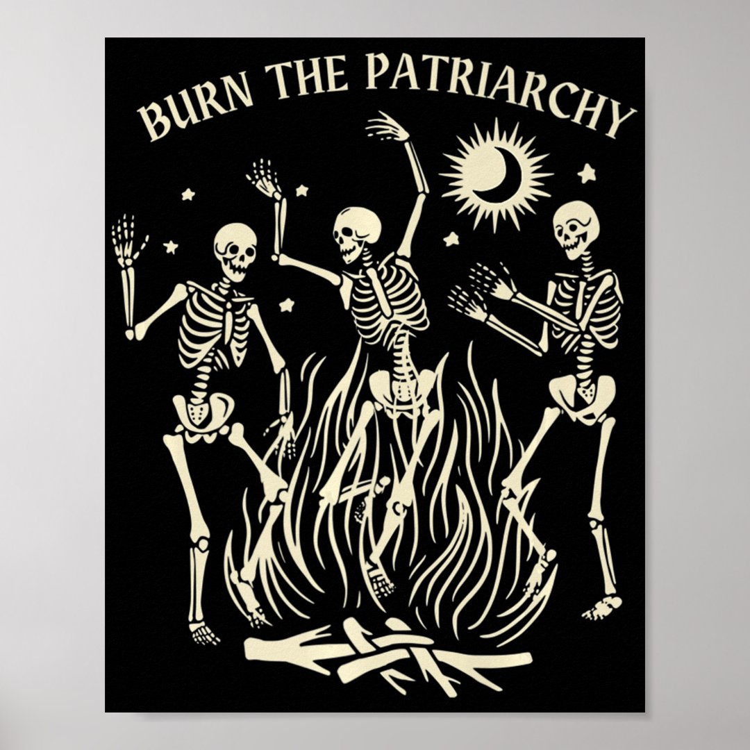 Burn The Patriarchy Fun Feminist Halloween Poster | Zazzle
