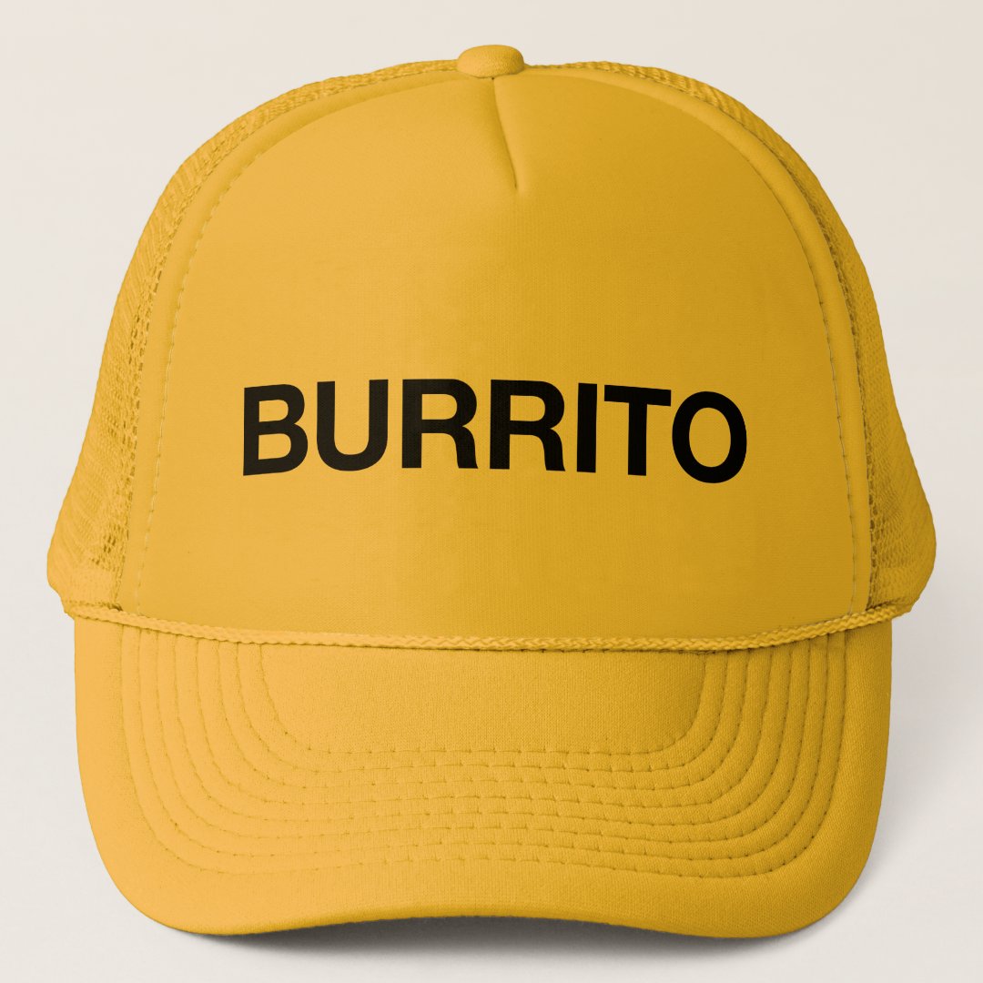 BURRITO fun slogan trucker hat | Zazzle