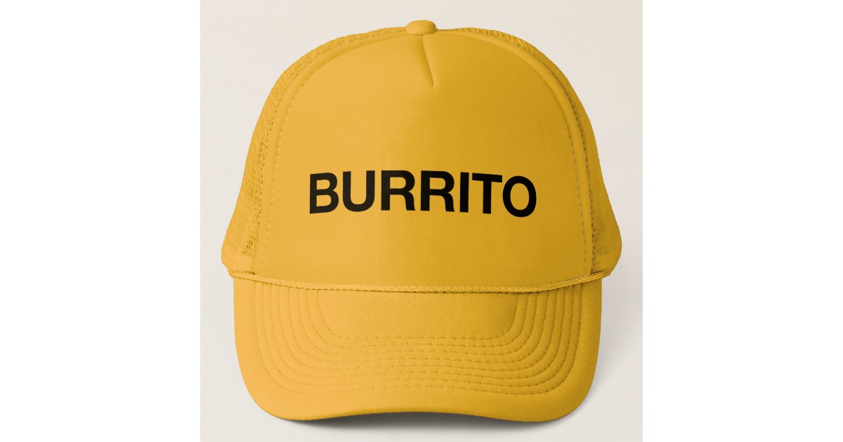 BURRITO fun slogan trucker hat | Zazzle
