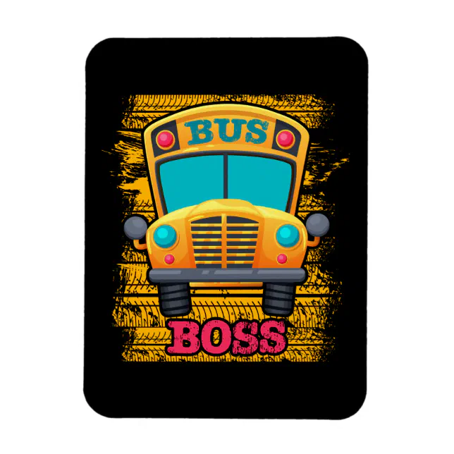 Bus Boss - School Bus Driver Appreciation Magnet | Zazzle