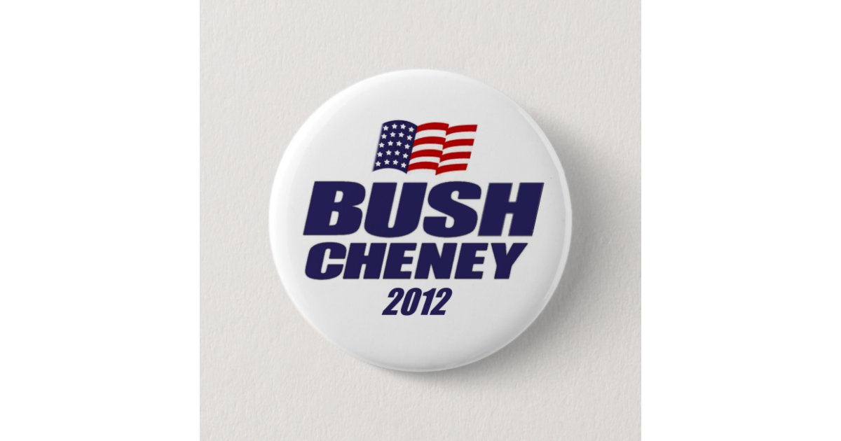 Bush Cheney 2012 Button | Zazzle