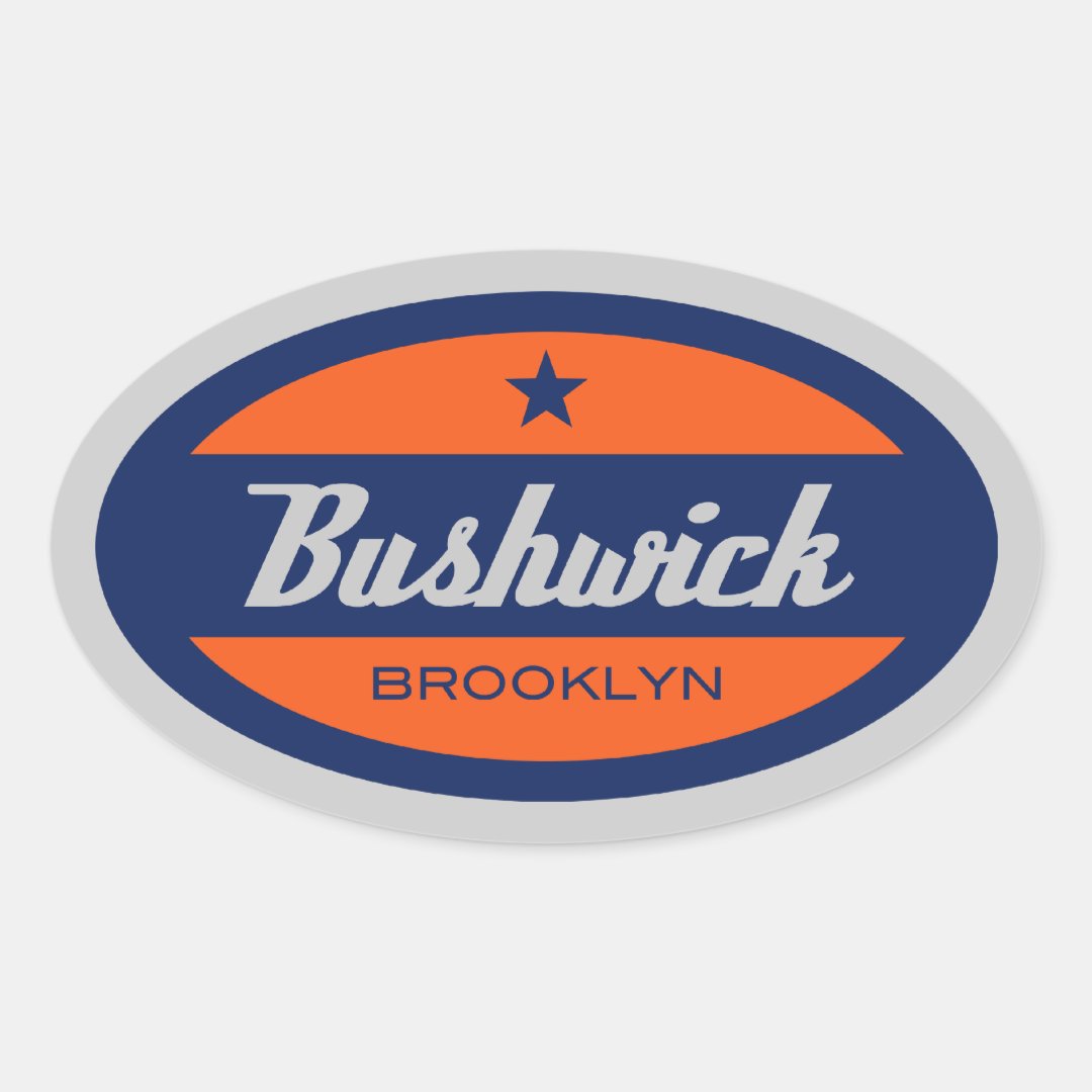 Bushwick Oval Sticker | Zazzle