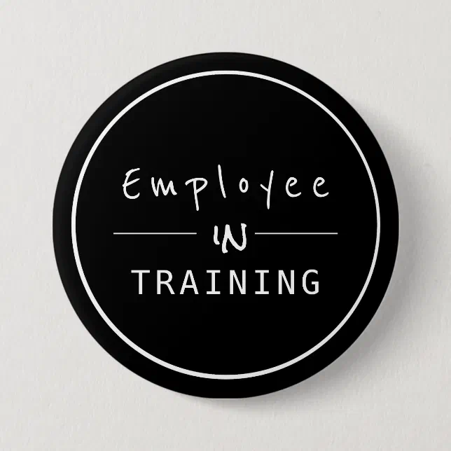 Business Centered Employee in Training Button | Zazzle