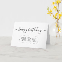 Business Customer Happy Birthday Card - Add Logo | Zazzle