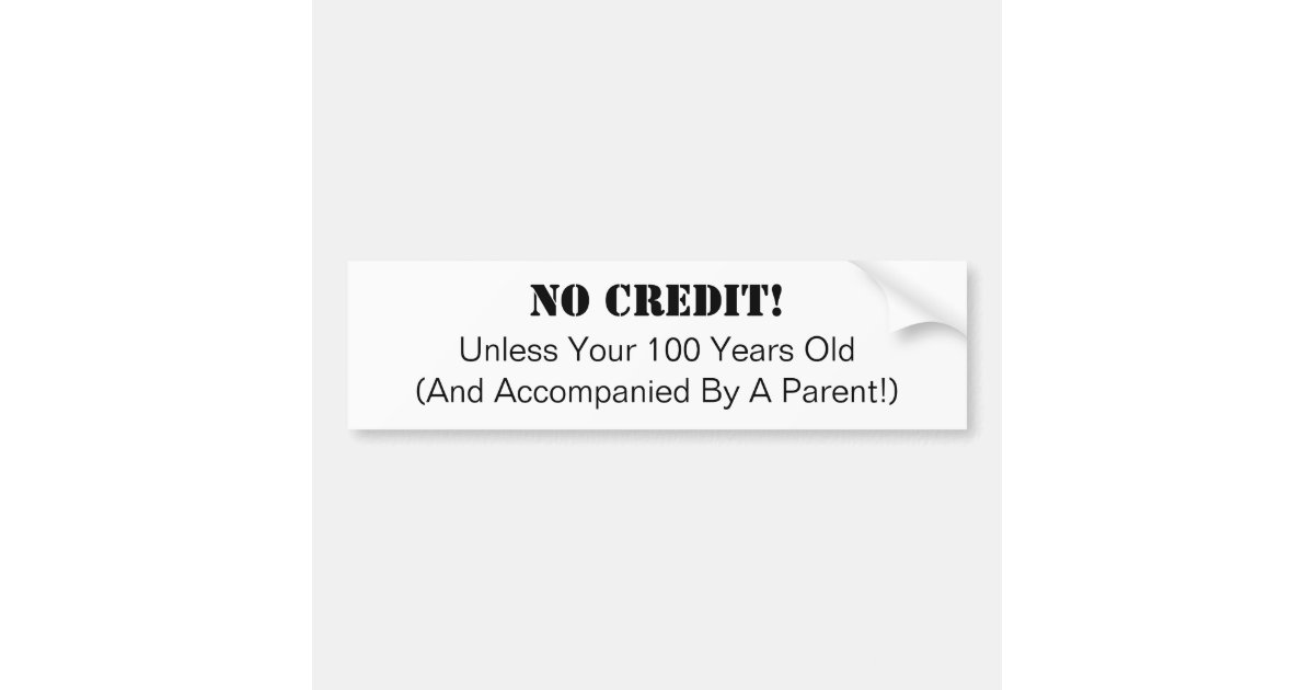 Business, No Credit Bumper Sticker | Zazzle