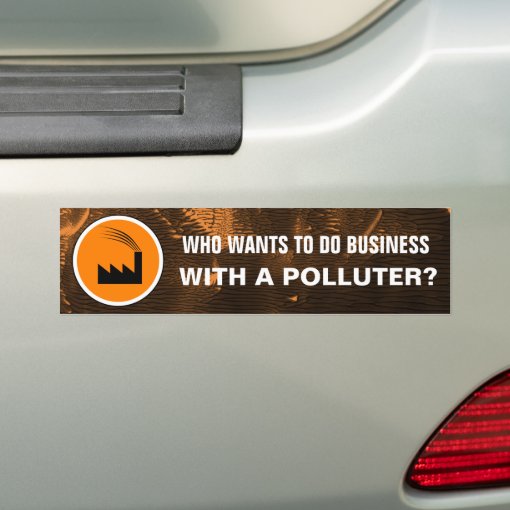 Business Polluter Bumper Sticker | Zazzle