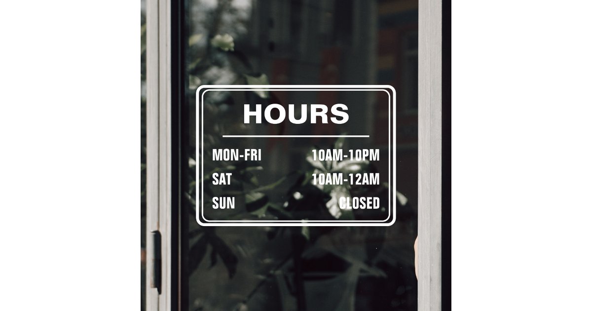 Business Shop Hours of Operation Window Cling | Zazzle
