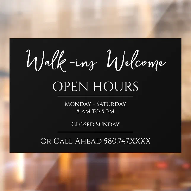 Business Walk-ins Welcome and Open Hours Window Cling | Zazzle