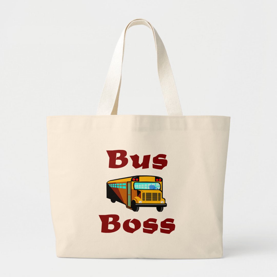 Buss Boss. School Bus Driver Bag. Large Tote Bag | Zazzle