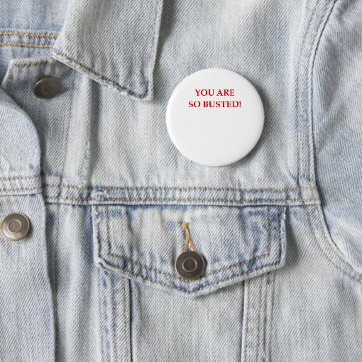 BUSTED BUTTON | Zazzle