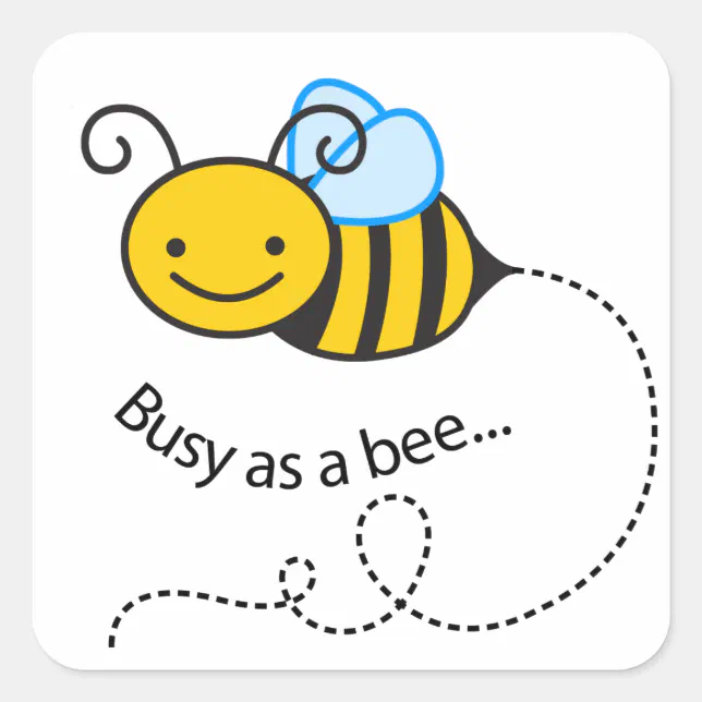 Busy as a bee square sticker | Zazzle