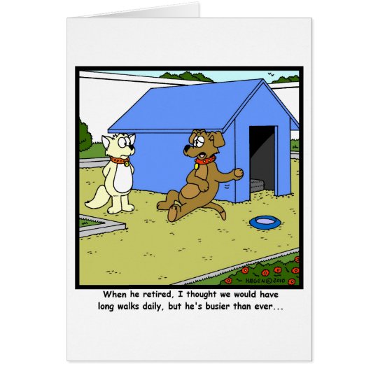 Busy retirement: Dog Cartoon Card | Zazzle.com