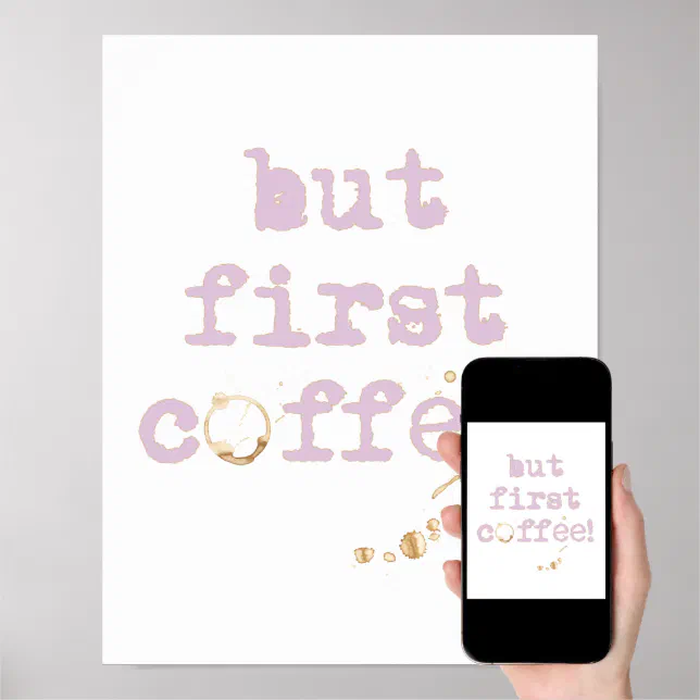 But first coffee Fun typography with coffee stain Poster | Zazzle