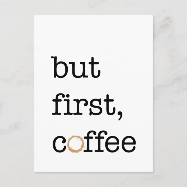 But First Coffee - Inspirational Card | Zazzle