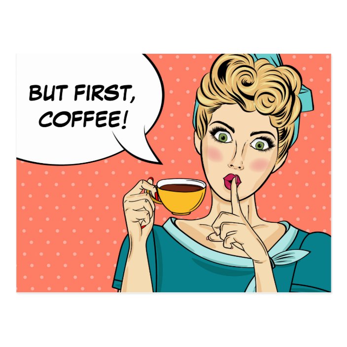 But First Coffee Postcard | Zazzle.com