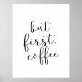 But First, Coffee Poster | Zazzle