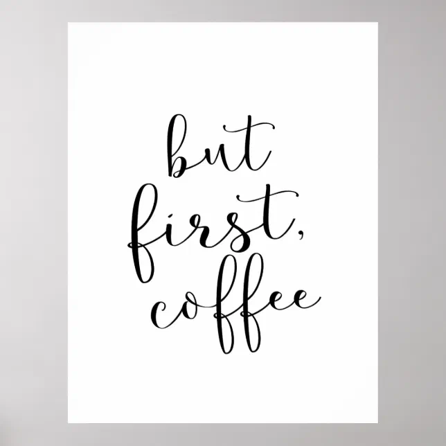 But First, Coffee Poster | Zazzle