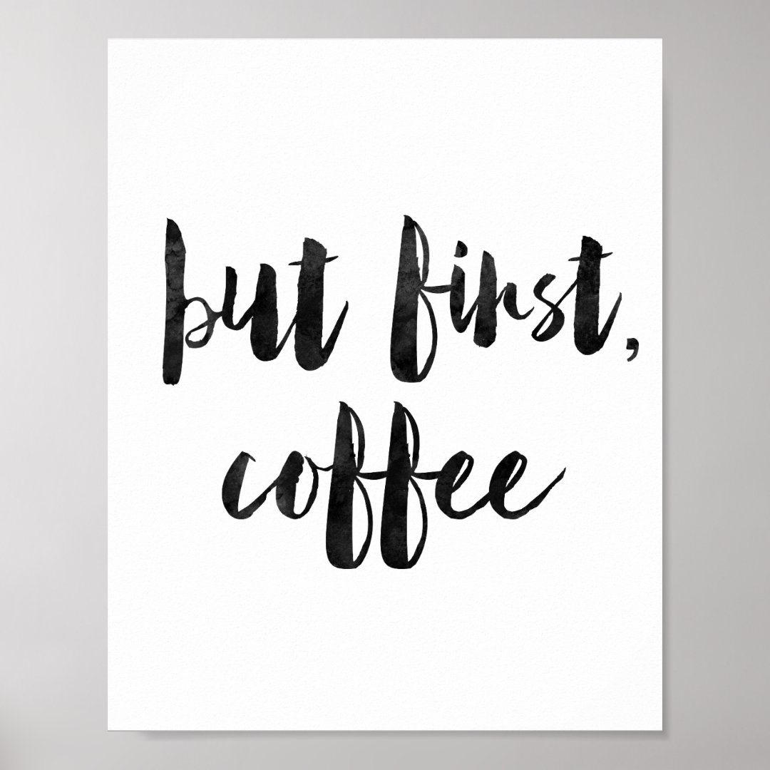 But First Coffee Poster | Zazzle