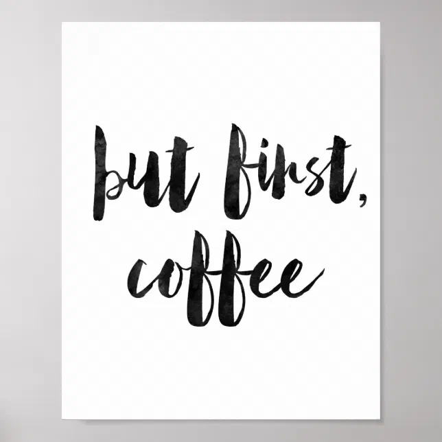 But First Coffee Poster | Zazzle