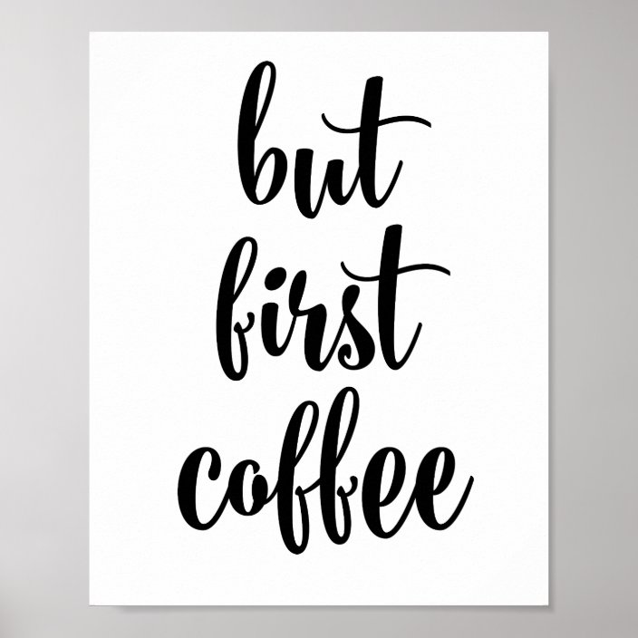 But first coffee poster | Zazzle.com