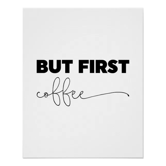 But First Coffee Typography Poster | Zazzle