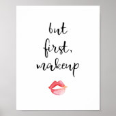 But First Makeup Poster | Zazzle