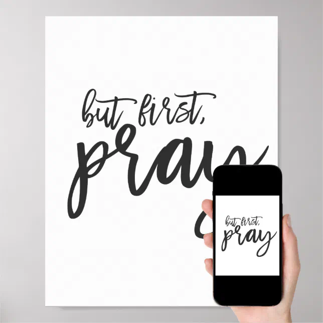 But first, Pray Poster | Zazzle