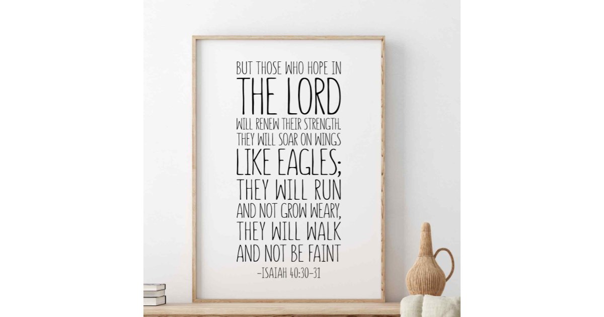 But Those Who Hope In The Lord, Isaiah 40:30-31 Poster | Zazzle