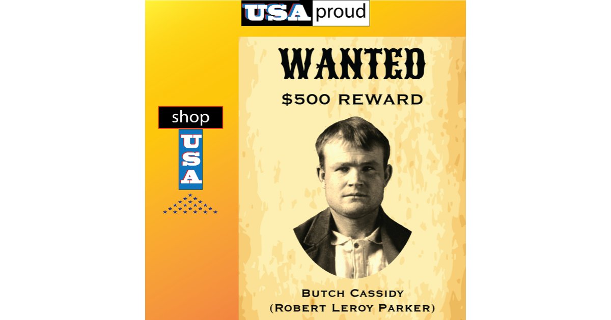 Butch Cassidy Wanted Wild West Outlaw USA Poster | Zazzle