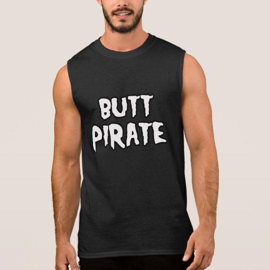 BUTT PIRATE COSTUME SLEEVELESS SHIRT | Zazzle.com